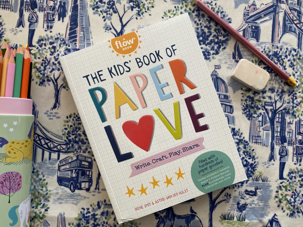 The Kids' Book of Paper Love: Write. Craft. Play. Share - the ...